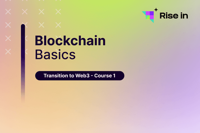 Blockchain Basics: Transition to Web3 - Course 1 | Rise In Course
